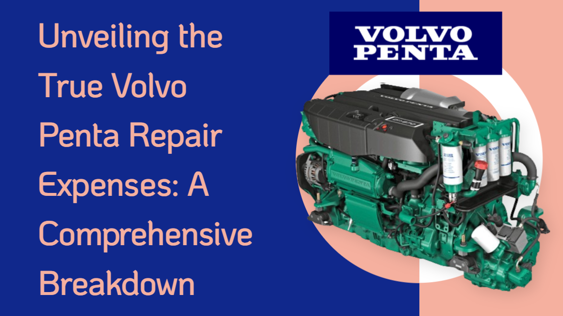 Unveiling the True Volvo Penta Repair Expenses